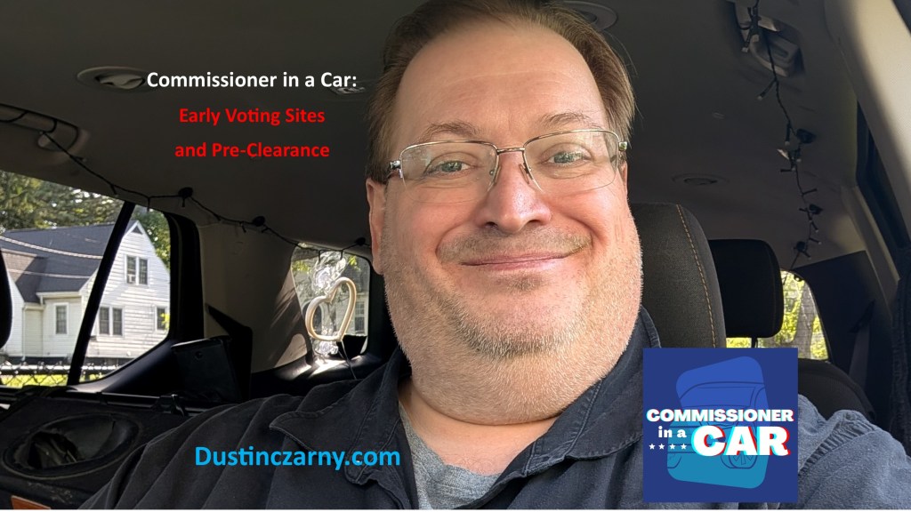 Commissioner in a Car: Early voting Sites and Pre-clearance – Dustin M ...